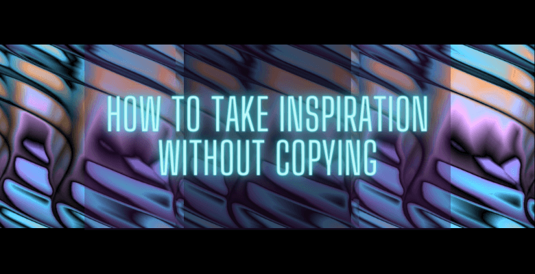 How To Take Inspiration Without Copying Crystal Revelations